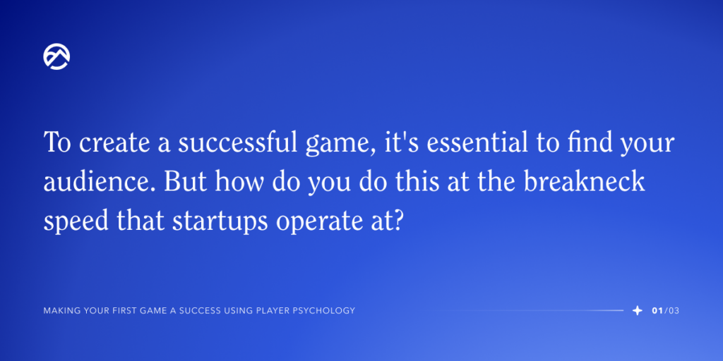 Making Your First Game A Success Using Player Psychology - Solsten