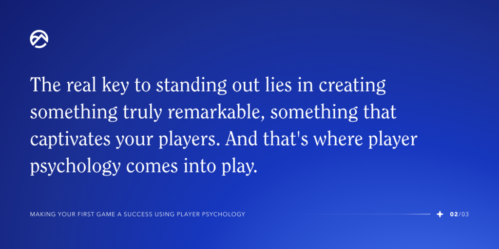 Making Your First Game A Success Using Player Psychology - Solsten