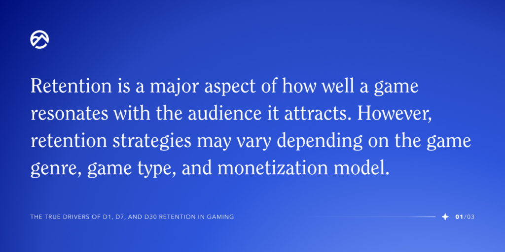 The True Drivers Of D1, D7, And D30 Retention In Gaming - Solsten