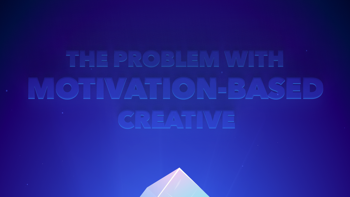 The Power Of Motivation-Based Creative Strategies